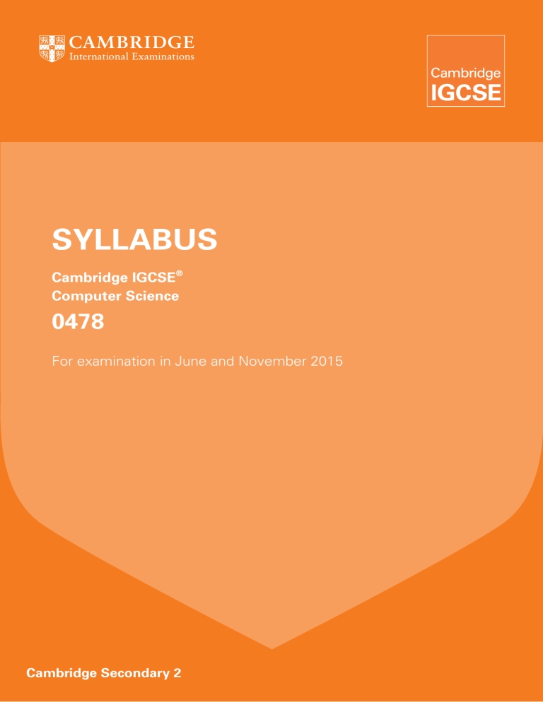 Cambridge IGCSE Computer Science 0478 Syllabus 2015 - Exam Guide