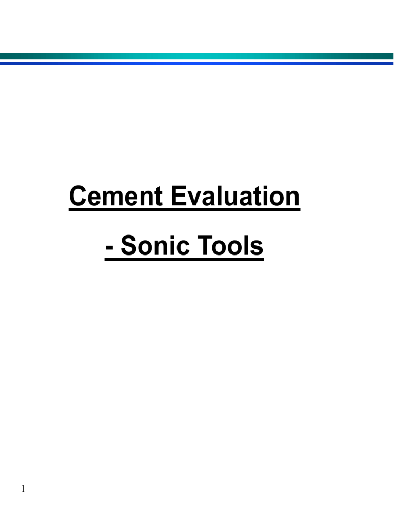 Cement Evaluation: Sonic Tools - CBL & VDL Logging
