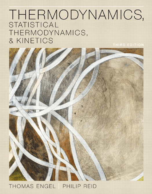 Thermodynamics, Statistical Thermodynamics & Kinetics Textbook