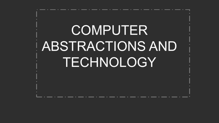 Computer Architecture: Abstractions & Technology Overview