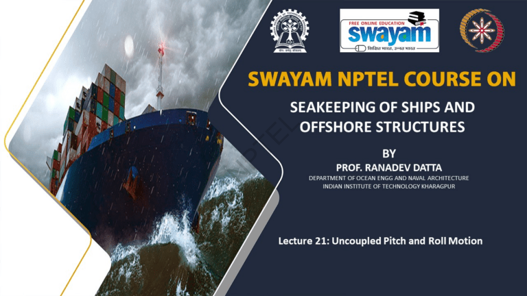 Seakeeping of Ships: Pitch & Roll Motion - NPTEL Course