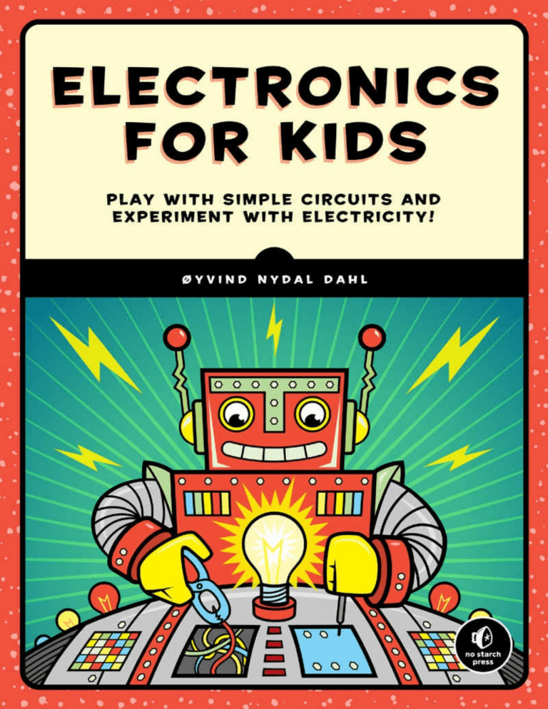 Electronics for Kids: Simple Circuits & Electricity Experiments