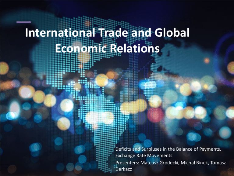 International Trade & Global Economics: Deficits & Exchange Rates