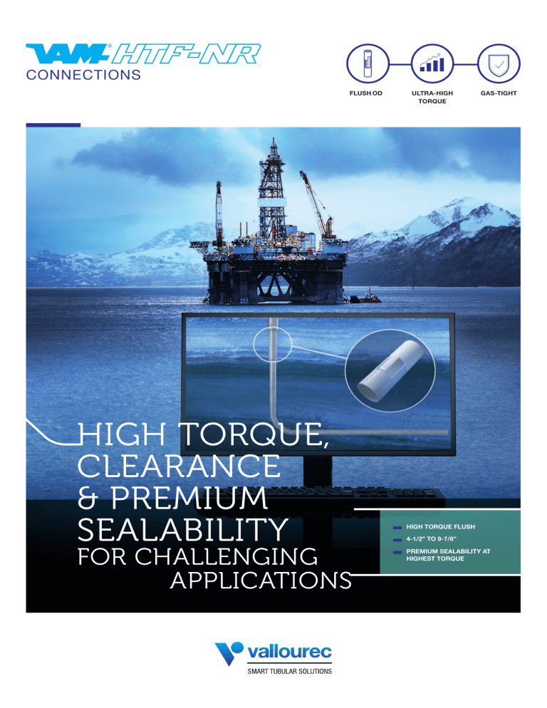 VAM® HTF-NR Connections: High Torque, Premium Sealability