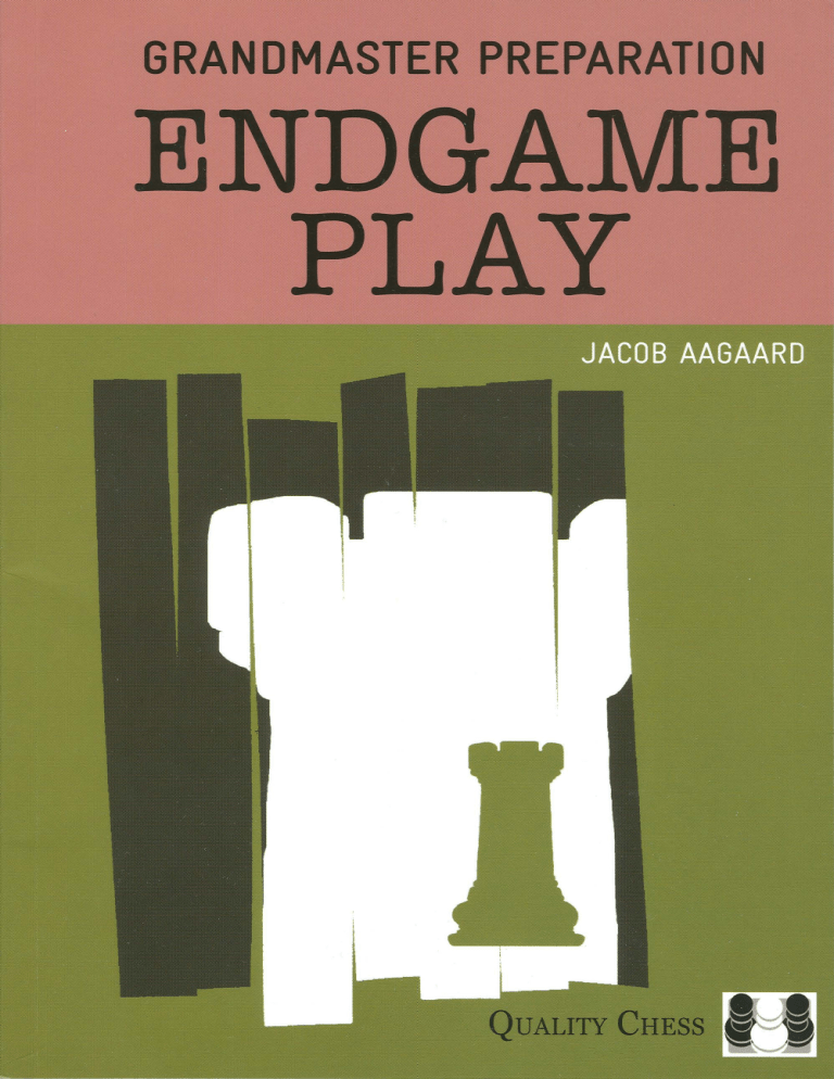Endgame Play: Grandmaster Preparation Chess Book