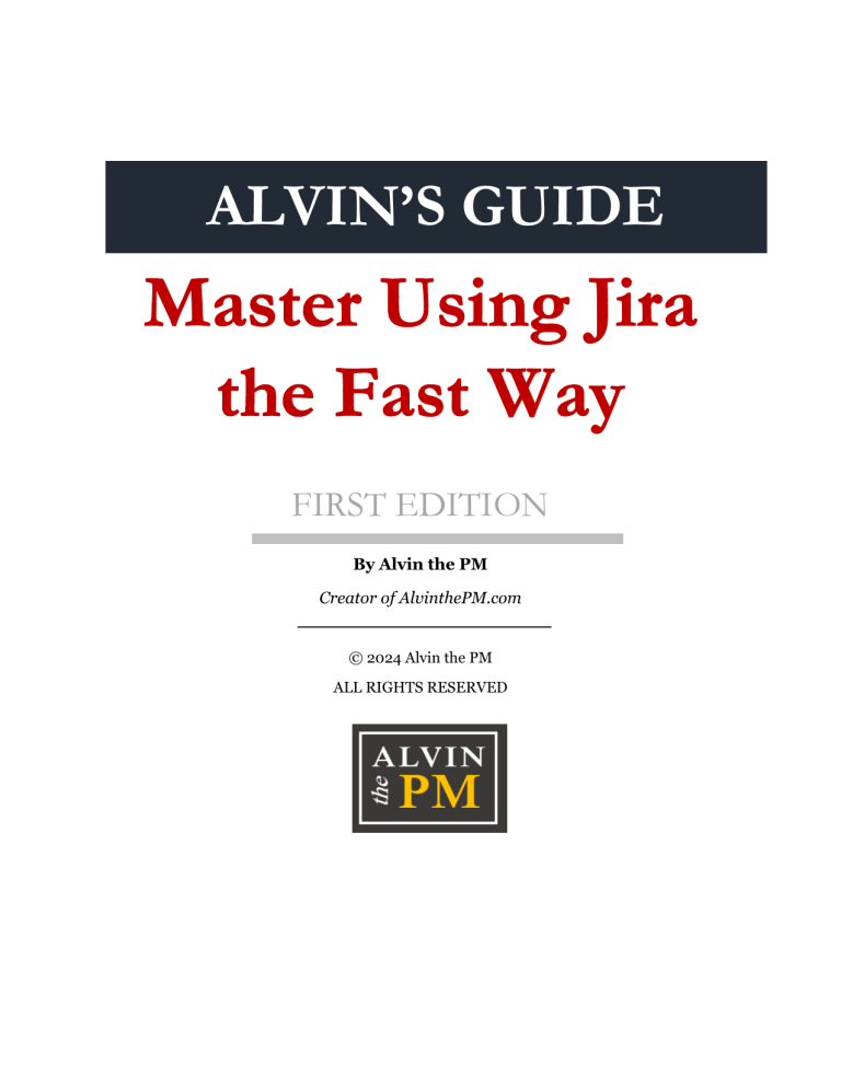 Master Jira Fast: Alvin's Guide for Project Management