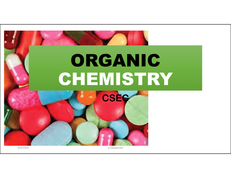 Organic Chemistry CSEC Presentation: Formulas, Isomers, Reactions