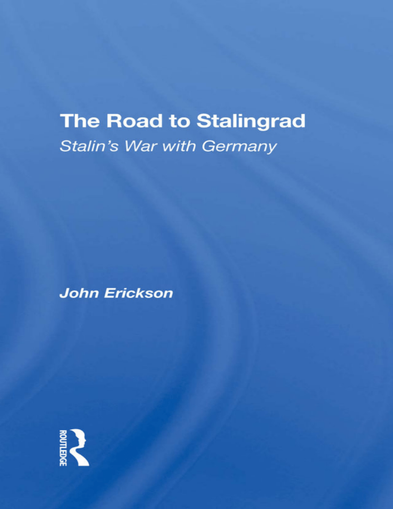 The Road to Stalingrad: Stalin's War with Germany