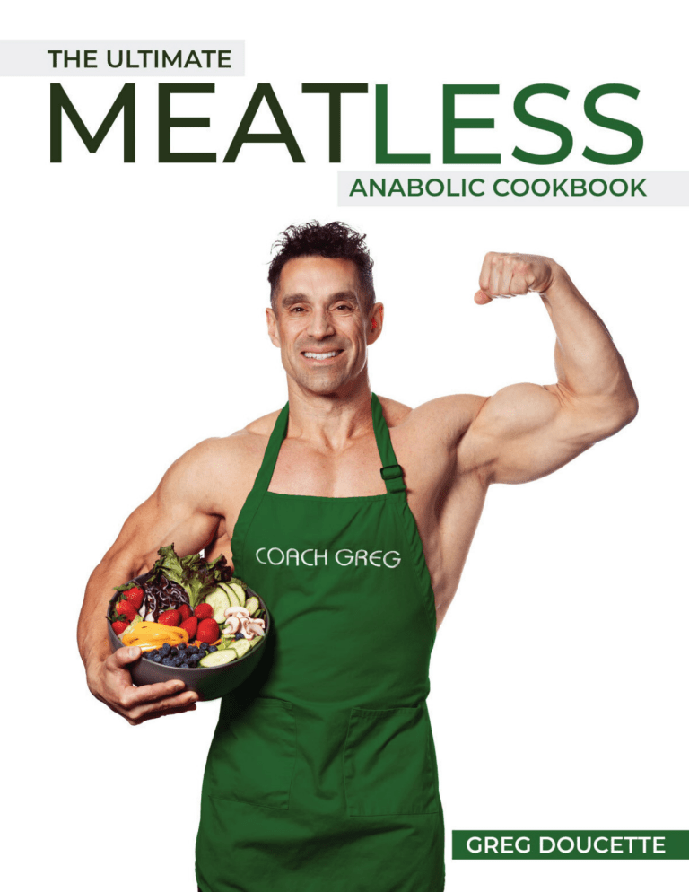 Meatless Anabolic Cookbook: Vegan & Vegetarian Recipes