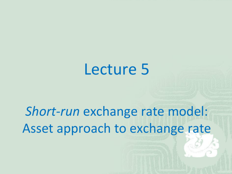 Short-Run Exchange Rate Model: Asset Approach