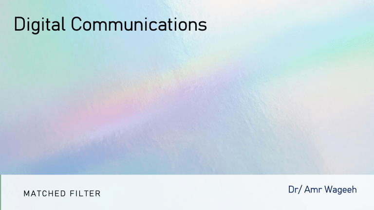 Matched Filter in Digital Communications