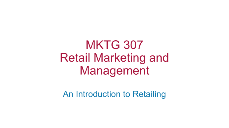 Retail Marketing & Management: Introduction & Relationships