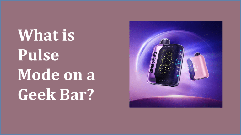 Geek Bar Pulse Mode: What It Is & How to Use It