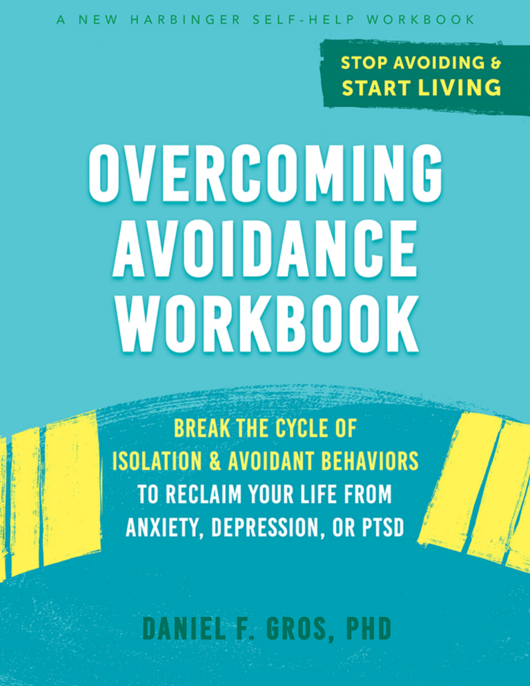 Overcoming Avoidance Workbook: Anxiety, Depression, PTSD