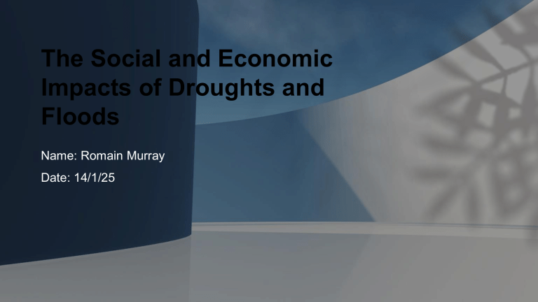 Social & Economic Impacts of Droughts and Floods