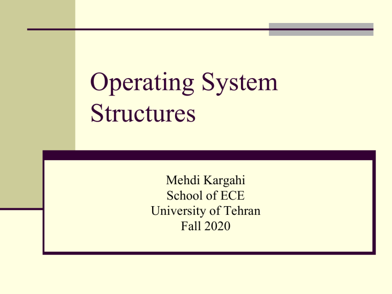 Operating System Structures: OS Design & Architectures