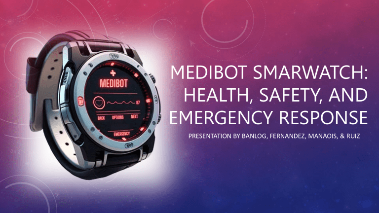 MediBot Smartwatch: Health, Safety, Emergency Response