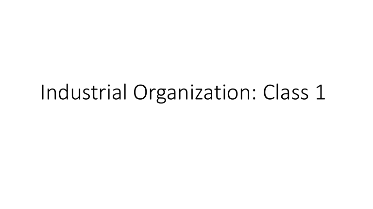 Industrial Organization: Firms, Costs, & Market Structures