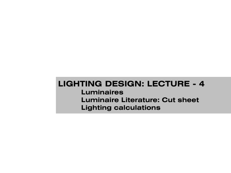 Lighting Design: Luminaires, Cut Sheets & Calculations