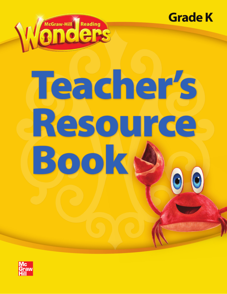 Grade K Reading Wonders Teacher's Resource Book: Phonics & Literacy