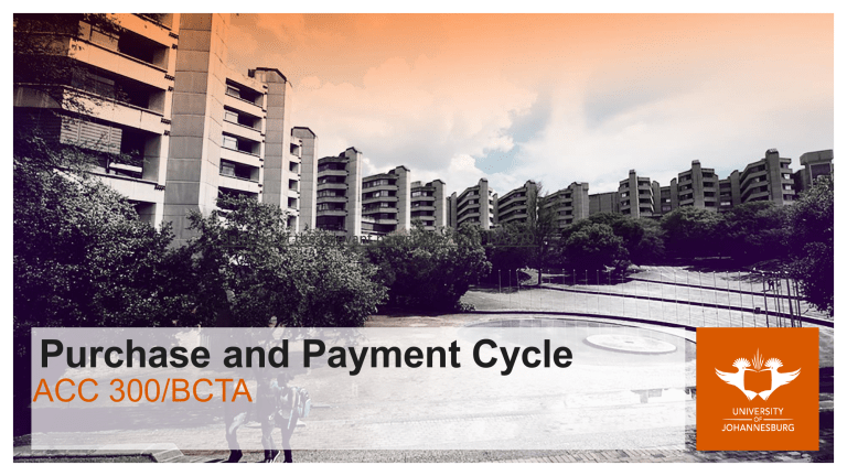 Purchase & Payment Cycle: ACC 300/BCTA Presentation