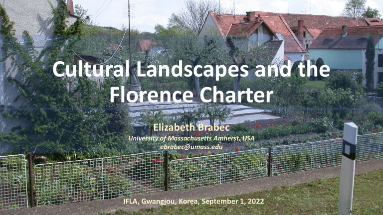 Cultural Landscapes & Florence Charter: Presentation