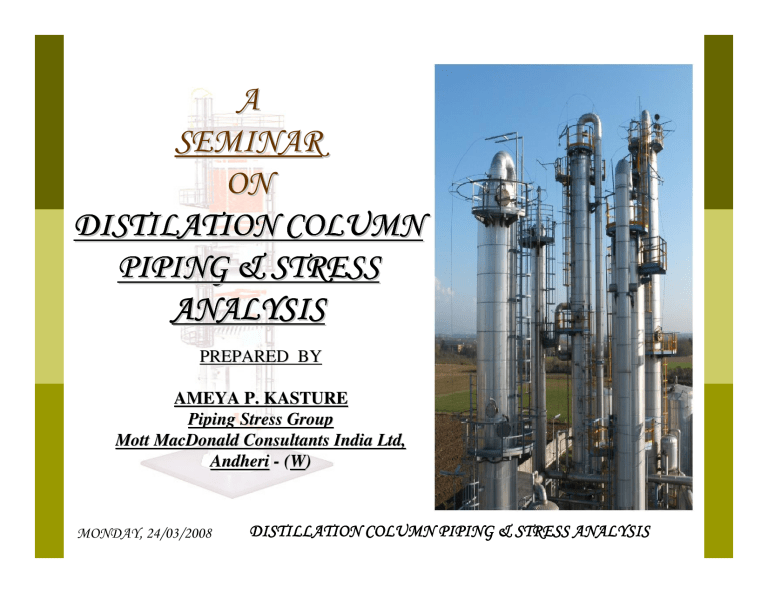 Distillation Column Piping & Stress Analysis Presentation