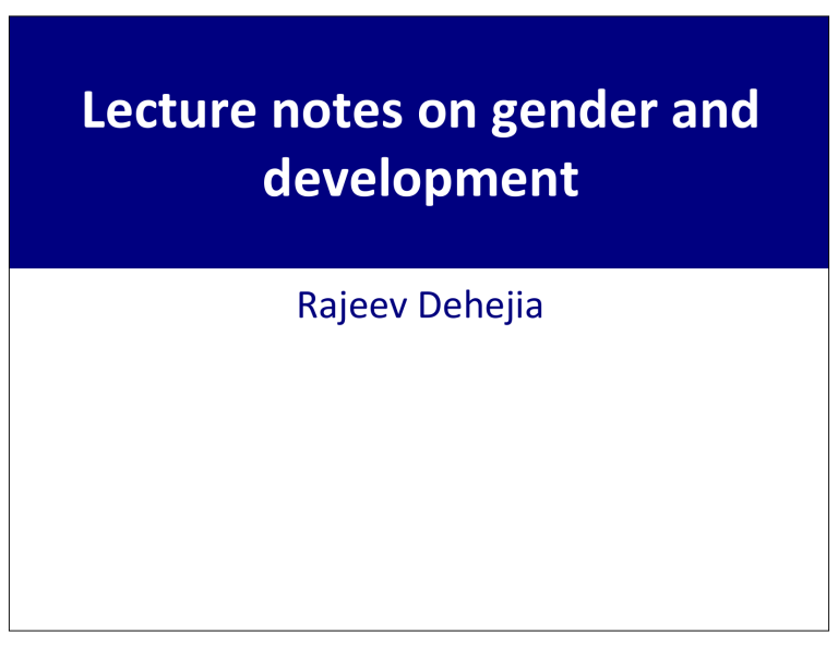 Gender and Development: Lecture Notes by Rajeev Dehejia
