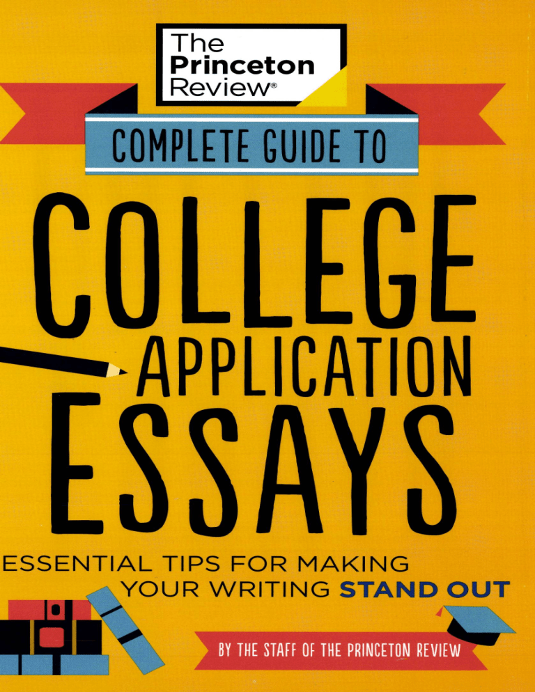 College Application Essays: Essential Tips to Stand Out | Princeton Review