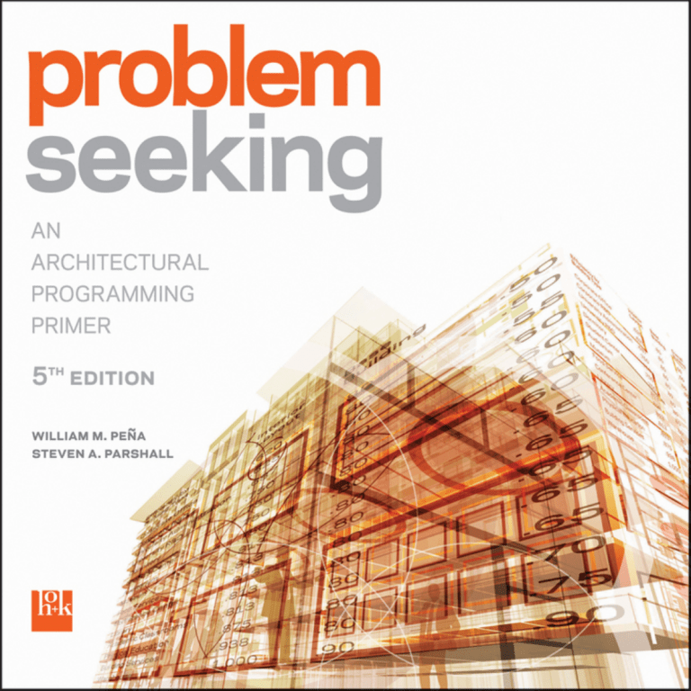 Problem Seeking: Architectural Programming Primer, 5th Ed.