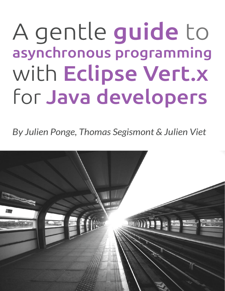 A gentle guide to asynchronous programming with Eclipse Vet.x for Java ...