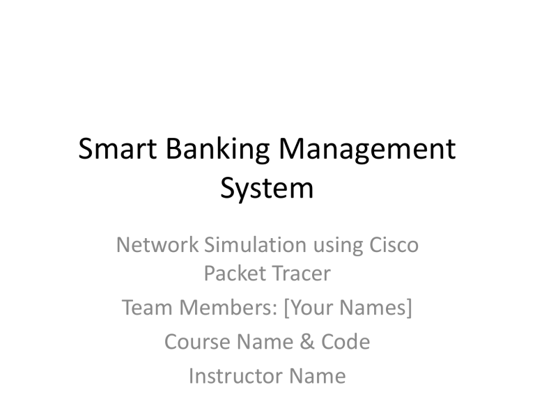 Smart Banking Network Simulation with Cisco Packet Tracer