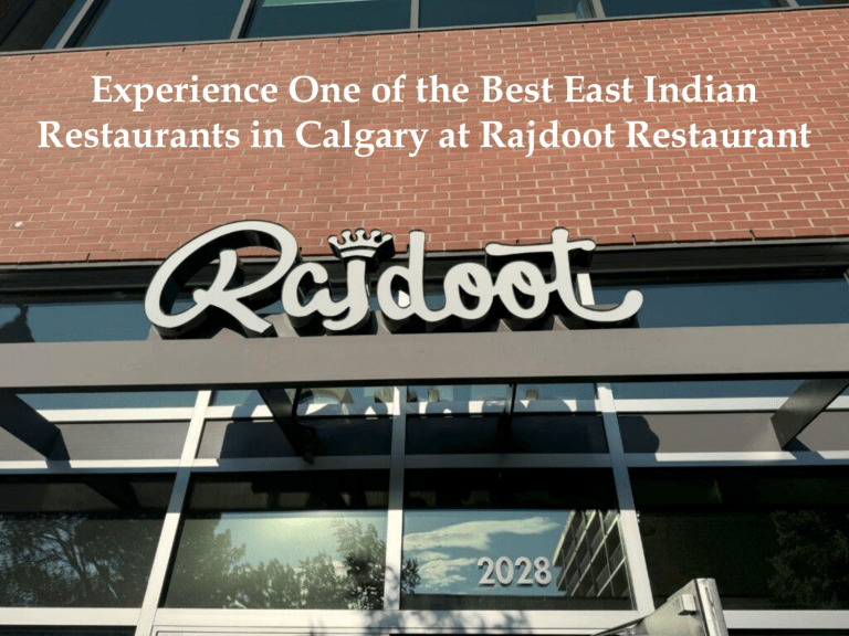 Rajdoot Restaurant: Best East Indian Cuisine in Calgary