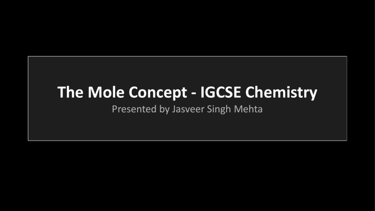 Mole Concept: IGCSE Chemistry Presentation