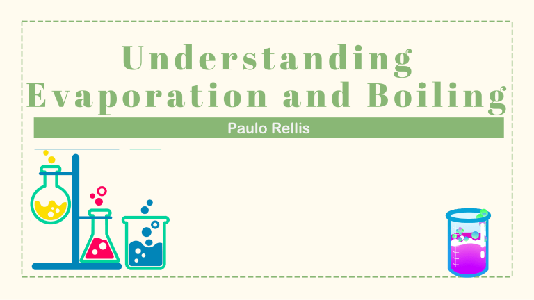 Evaporation vs. Boiling: Understanding the Processes