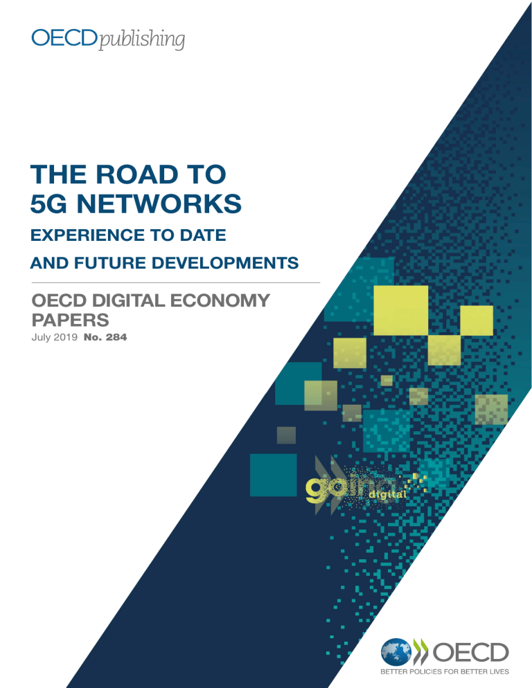 The Road to 5G Networks: Experience & Future Developments