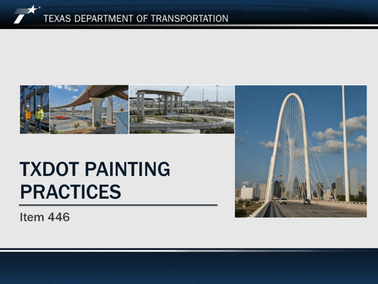 TxDOT Steel Bridge Painting Practices: Item 446 Overview