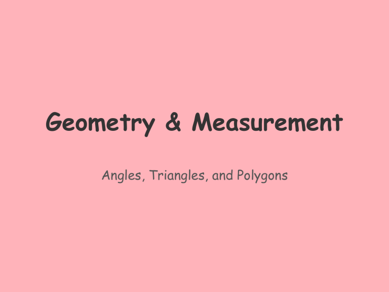 Geometry: Angles, Triangles, Polygons - Presentation