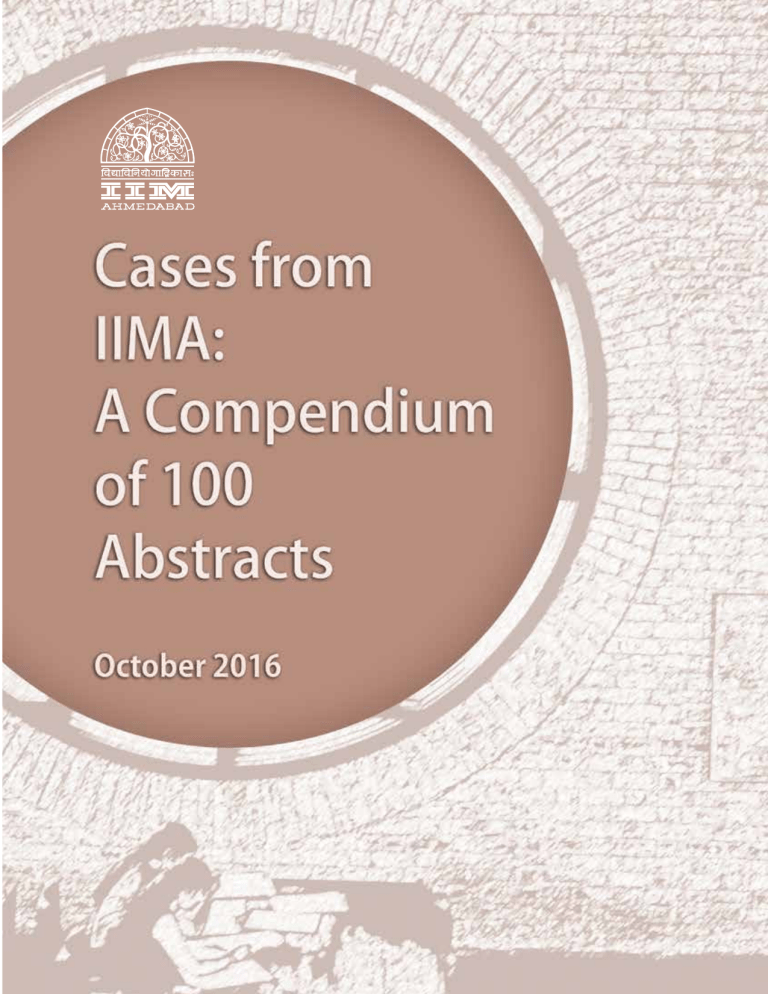 IIMA Case Studies: 100 Abstracts Compendium