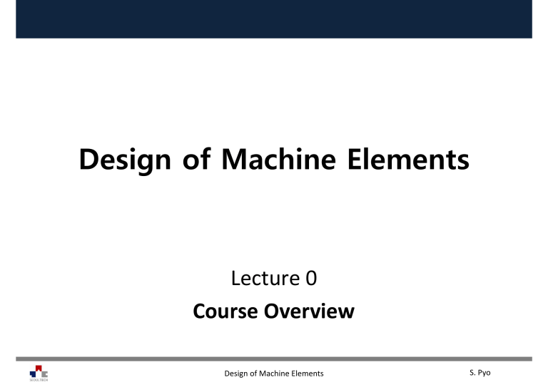 Design of Machine Elements: Course Overview