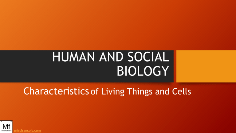 Human & Social Biology: Living Things & Cells