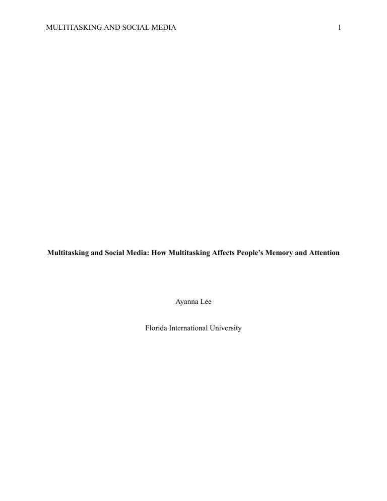 Multitasking & Social Media: Memory and Attention