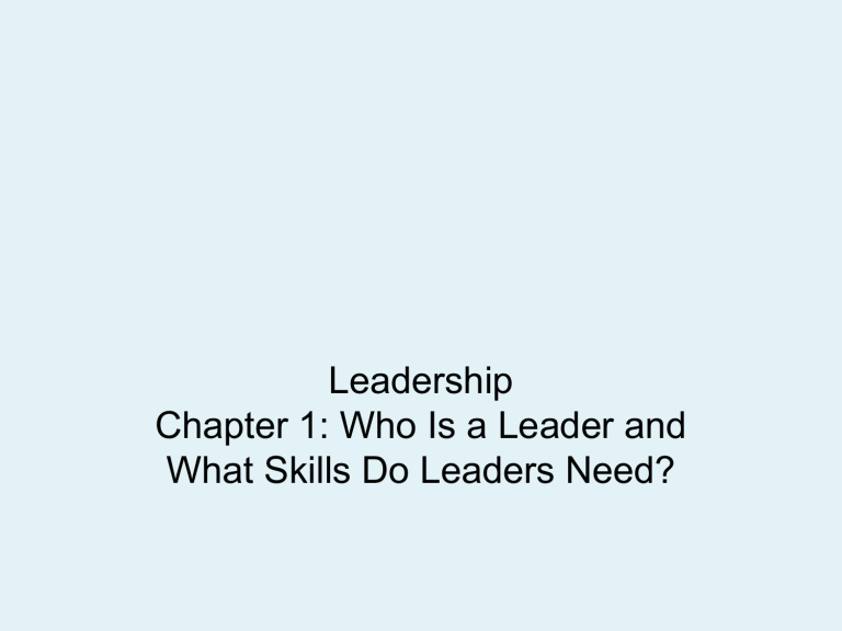 Leadership Skills & Theories: Chapter 1 Overview