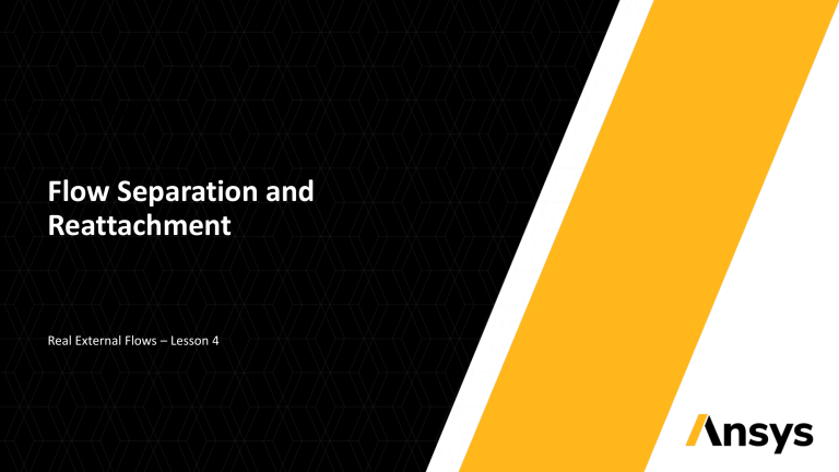Flow Separation & Reattachment: Real External Flows