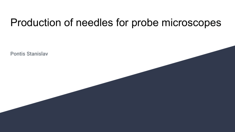 Probe Microscope Needle Production: Business Project Overview