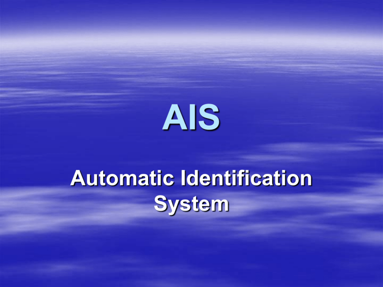 AIS: Automatic Identification System Overview