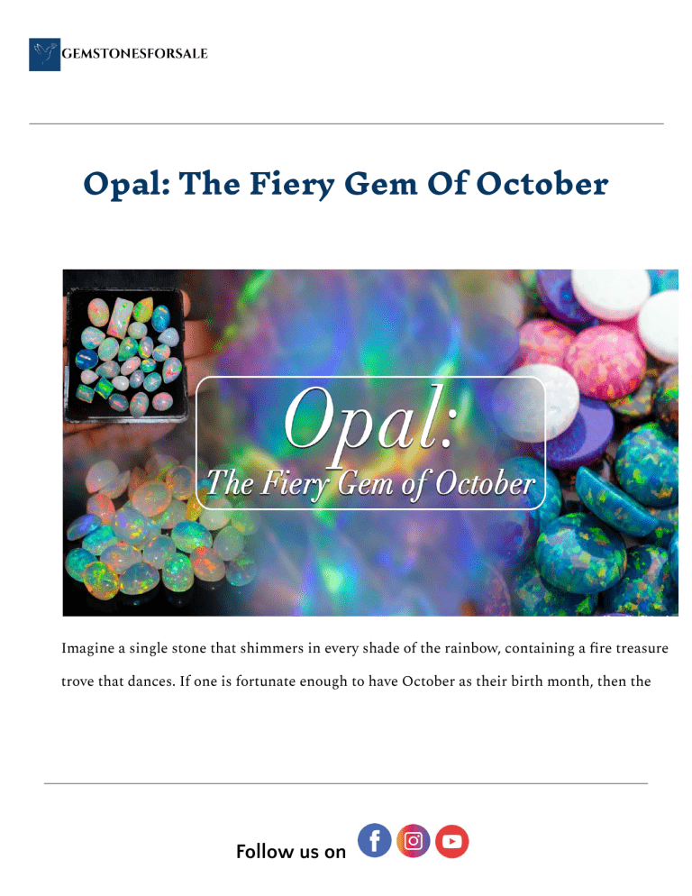 Opal Gemstones: October's Fiery Gem - Types, History & Care