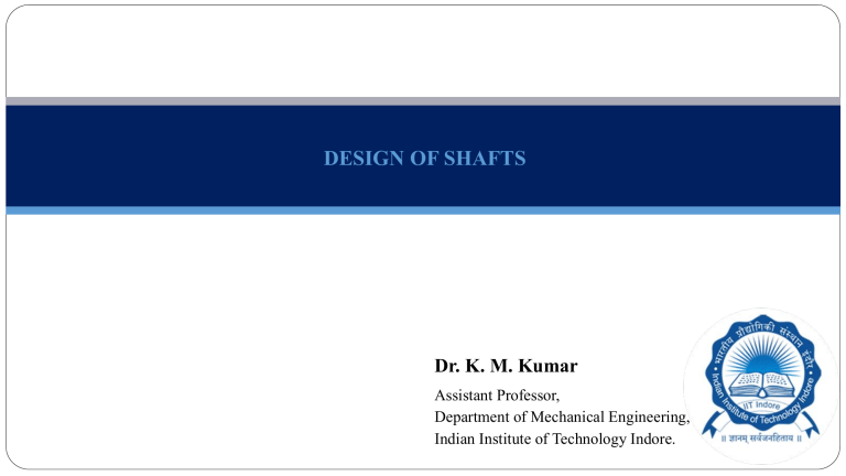 Shaft Design: Loads, Stress, and Failure Criteria