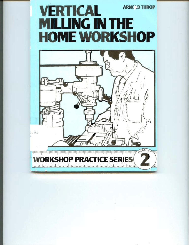 Vertical Milling in the Home Workshop: A Practical Guide for Engineers