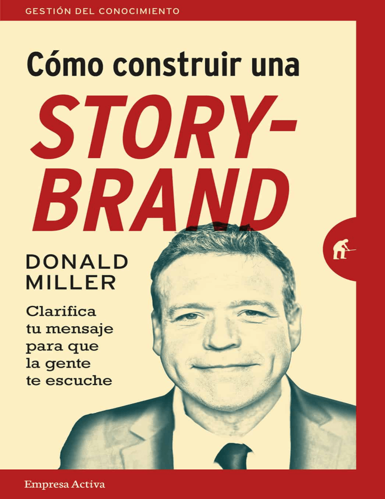 Cómo construir una Storybrand - Donald Miller